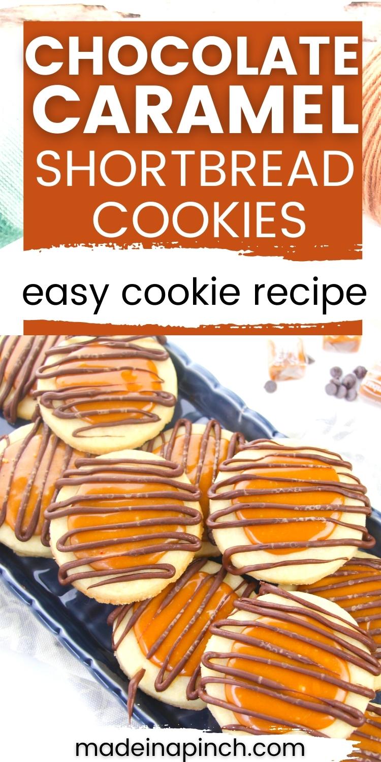 Chocolate Caramel Shortbread Cookies - Made In A Pinch