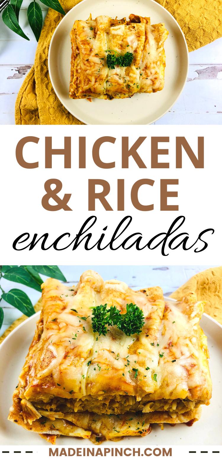 Chicken And Rice Enchiladas - Made In A Pinch